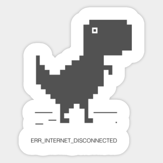No internet Dinosaur - No Connection - Sticker | TeePublic No internet Dinosaur - No Connection - Sticker | TeePublic